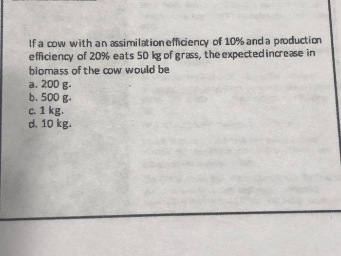 Solved If a cow with an assimilation efficiency of 10% and a | Chegg.com