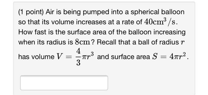 Solved Air is being pumped into a spherical balloon so that | Chegg.com