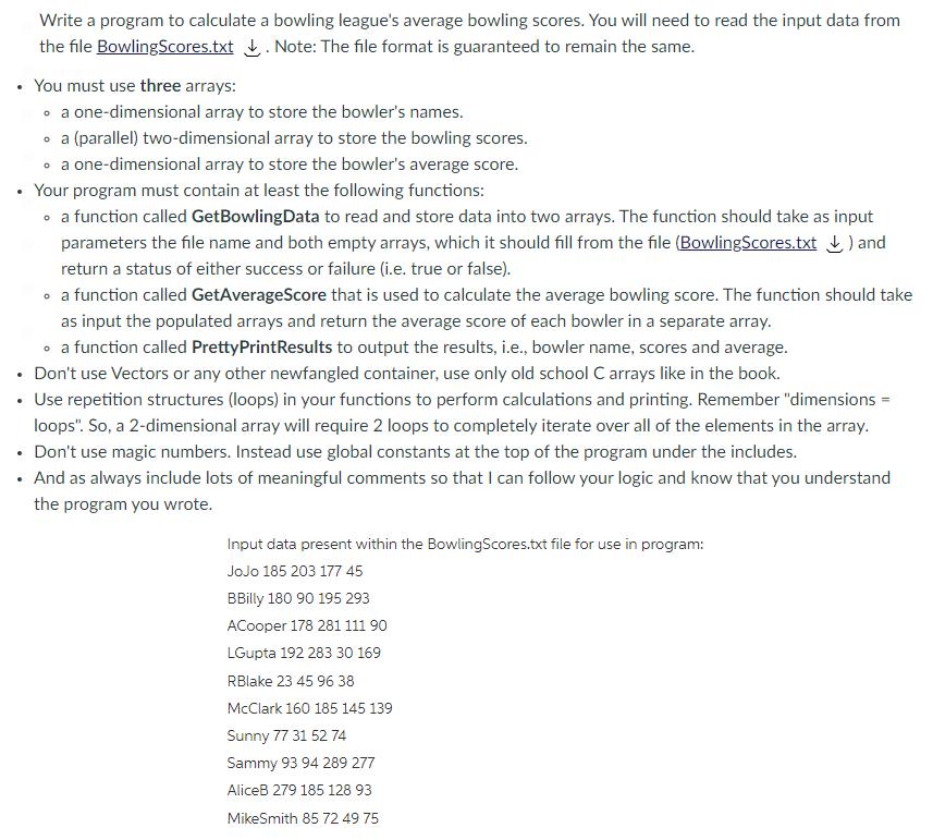 Solved O Write a program to calculate a bowling league's | Chegg.com