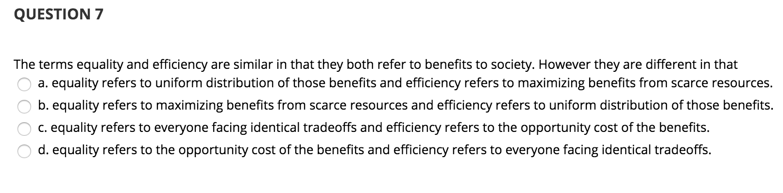 Solved QUESTION 7 The terms equality and efficiency are | Chegg.com
