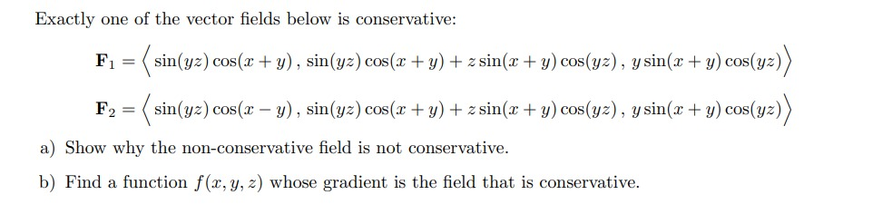 Solved Exactly one of the vector fields below is | Chegg.com