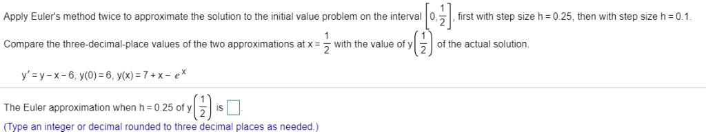 Solved 1 Apply Euler's method twice to approximate the | Chegg.com