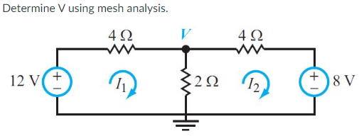Solved Determine V using mesh analysis. | Chegg.com