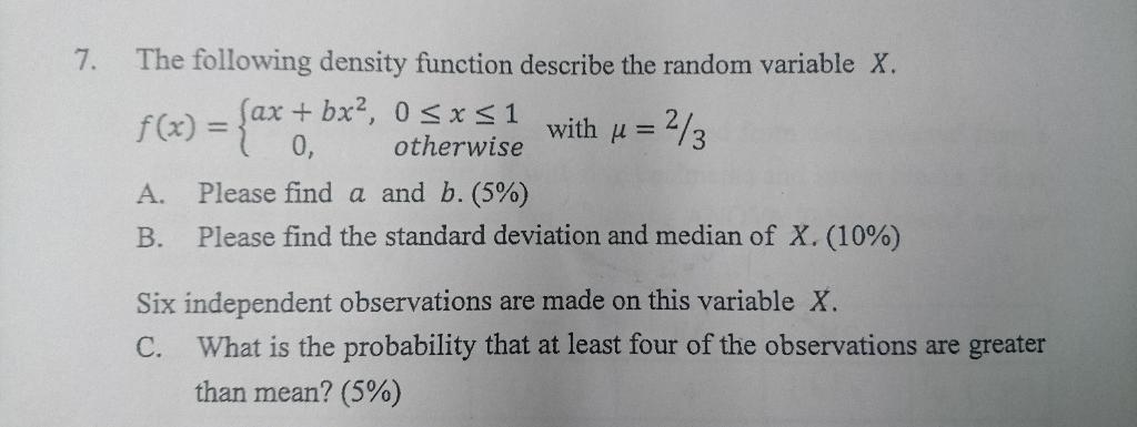 Solved 7. f(x) = {a The following density function describe | Chegg.com