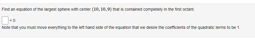 Solved Find an equation of the largest sphere with center | Chegg.com
