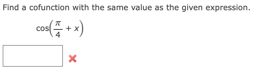 Solved Find a cofunction with the same value as the given | Chegg.com