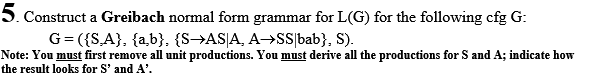 Solved 5. Construct a Greibach normal form grammar for L(G) | Chegg.com