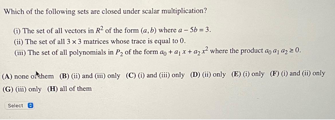 Solved Which of the following sets are closed under scalar | Chegg.com