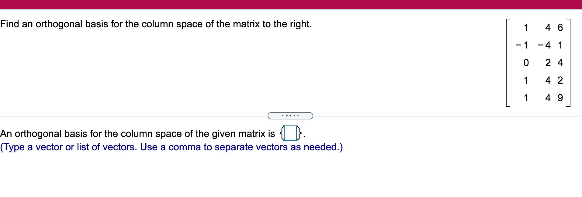 Solved Find an orthogonal basis for the column space of the | Chegg.com