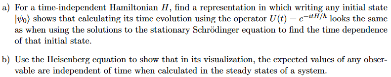 Solved a) For a time-independent Hamiltonian H, find a | Chegg.com