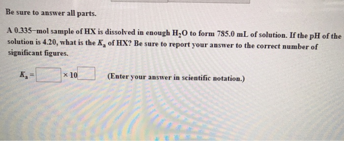 Solved A 0.335 mol sample of HX is dissolved in enough H2O | Chegg.com