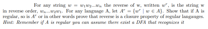 Solved For any string w=w1w2…wn the reverse of w, written | Chegg.com