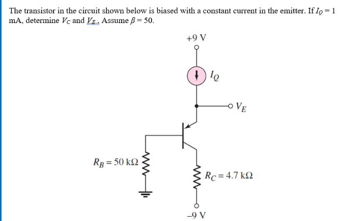 Solved The transistor in the circuit shown below is biased | Chegg.com
