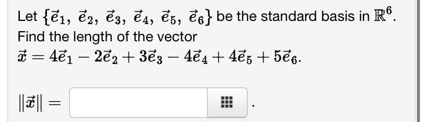 Solved Let {e1,e2,e3,e4,e5,e6} be the standard basis in R6. | Chegg.com
