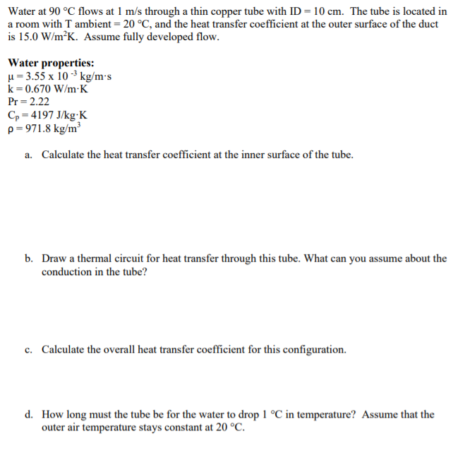 Solved Water at 90 °C flows at 1 m/s through a thin copper | Chegg.com