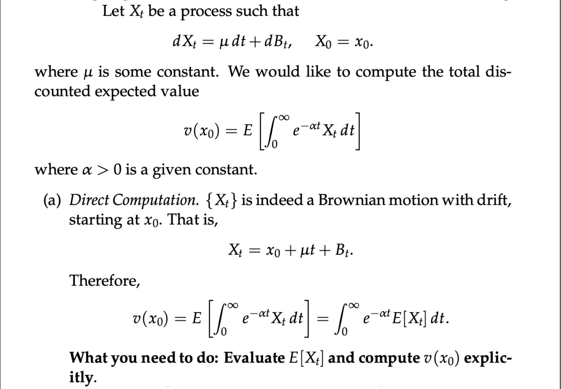 Solved Let Xt be a process such that dXt=μdt+dBt,X0=x0. | Chegg.com