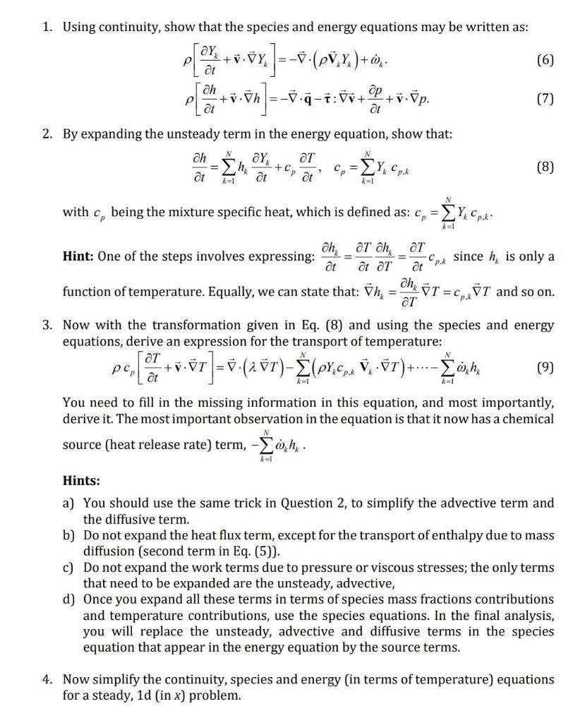 The mass continuity, species and energy equations for | Chegg.com