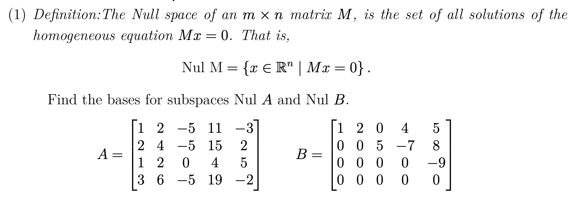 Solved (1) Definition:The Null space of an m × n matrix M, | Chegg.com