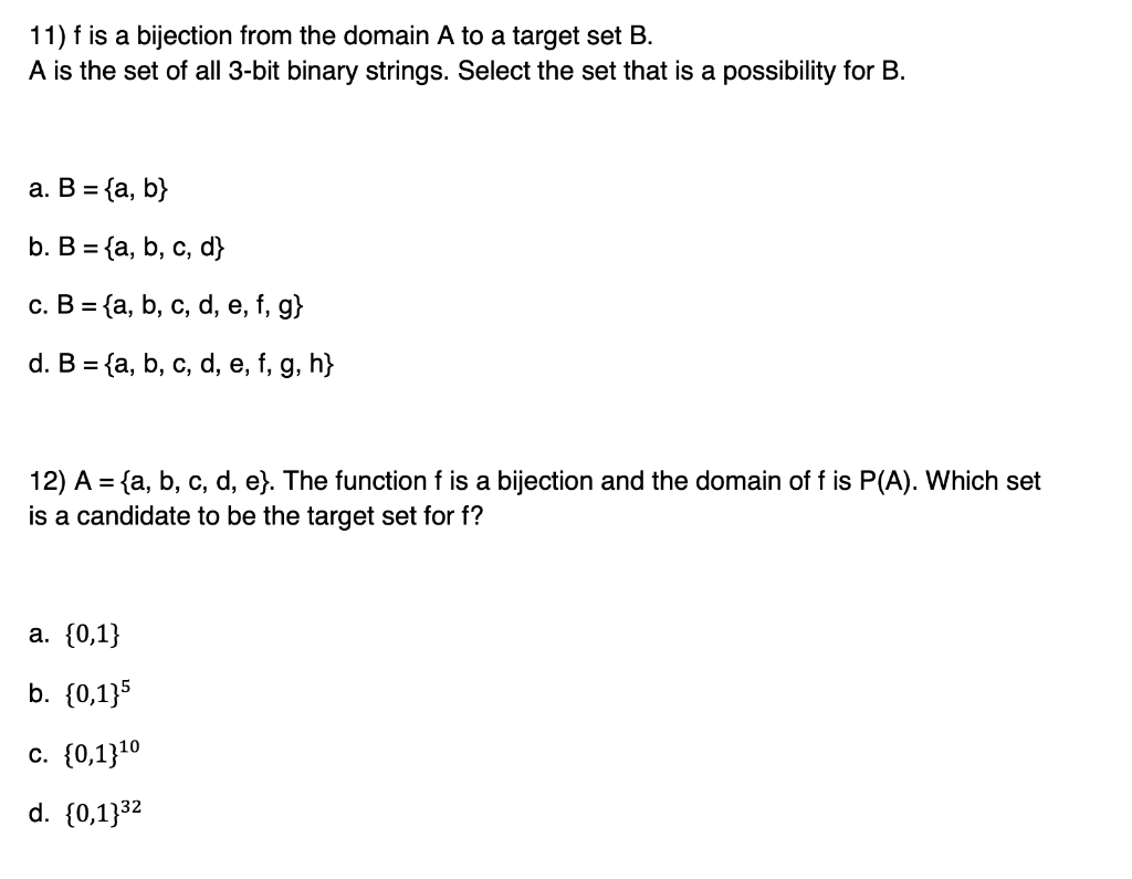Solved 11) f is a bijection from the domain A to a target | Chegg.com