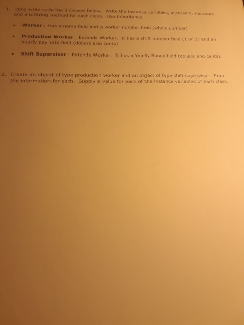 Solved 1. Hand wite code the 3 classes below. Write the | Chegg.com
