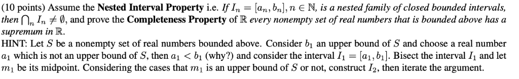 Solved Assume the Nested Interval Property i.e. If In = [an, | Chegg.com