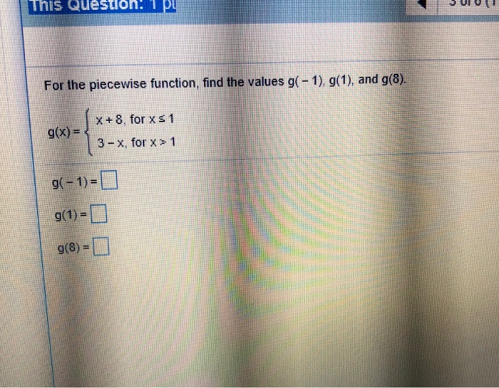 Solved for the piecewise function, find the values g(-1), | Chegg.com