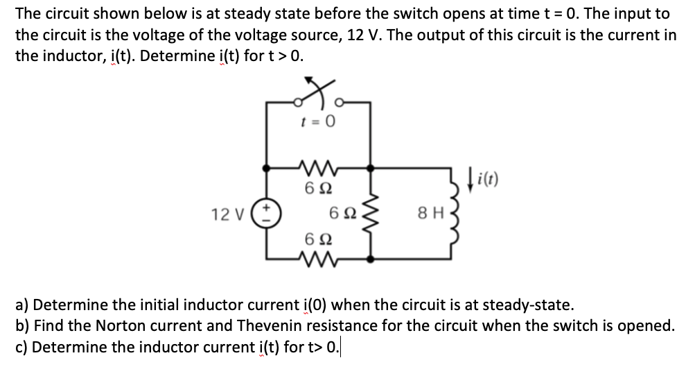 Solved The Circuit Shown Below Is At Steady State Before The