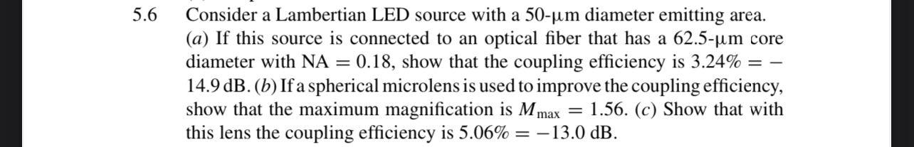 Solved 5.6 = Consider a Lambertian LED source with a 50-um | Chegg.com