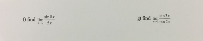 Solved Find lim x rightarrow 0 sin8x/5x find lim x | Chegg.com