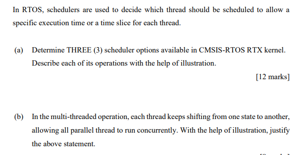 Solved In RTOS, schedulers are used to decide which thread | Chegg.com