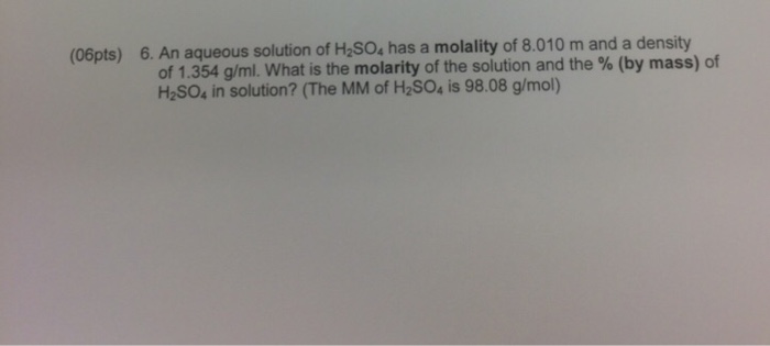 Solved (06pts) 6. An aqueou s solution of H2SO4 has a | Chegg.com