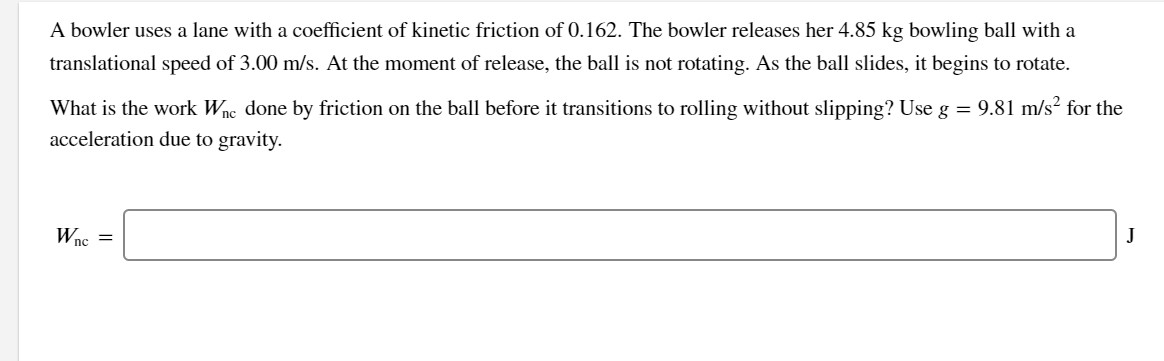 Solved A bowler uses a lane with a coefficient of kinetic | Chegg.com