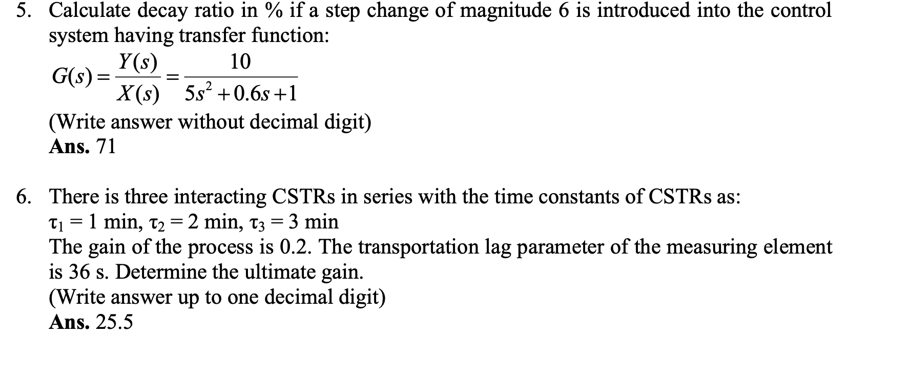 5. Calculate decay ratio in % if a step change of | Chegg.com