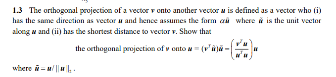 Solved 1.3 The orthogonal projection of a vector v onto | Chegg.com