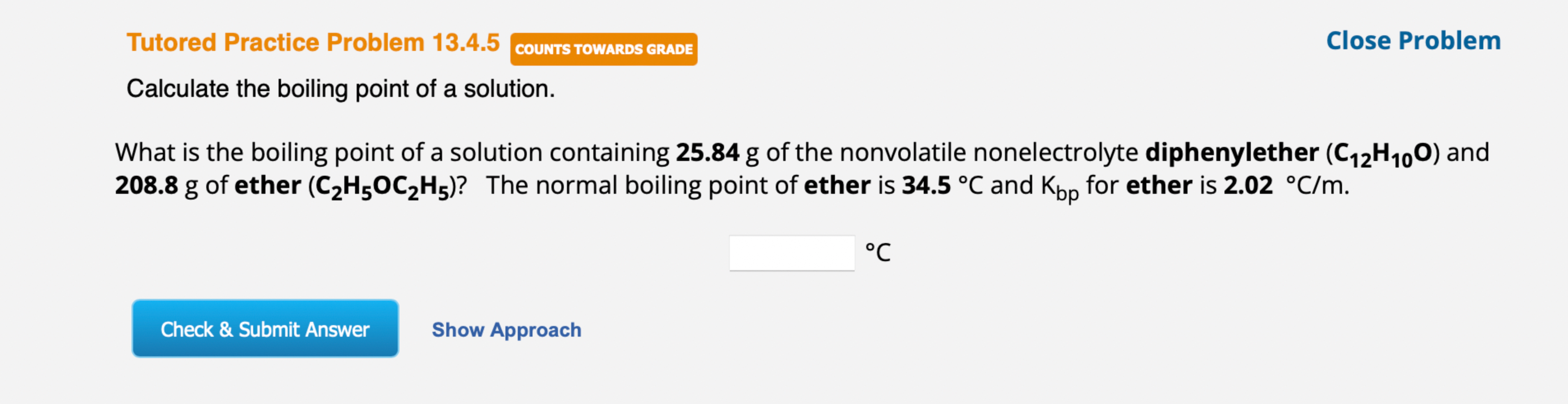Solved Tutored Practice Problem 13.4.5Calculate the boiling | Chegg.com