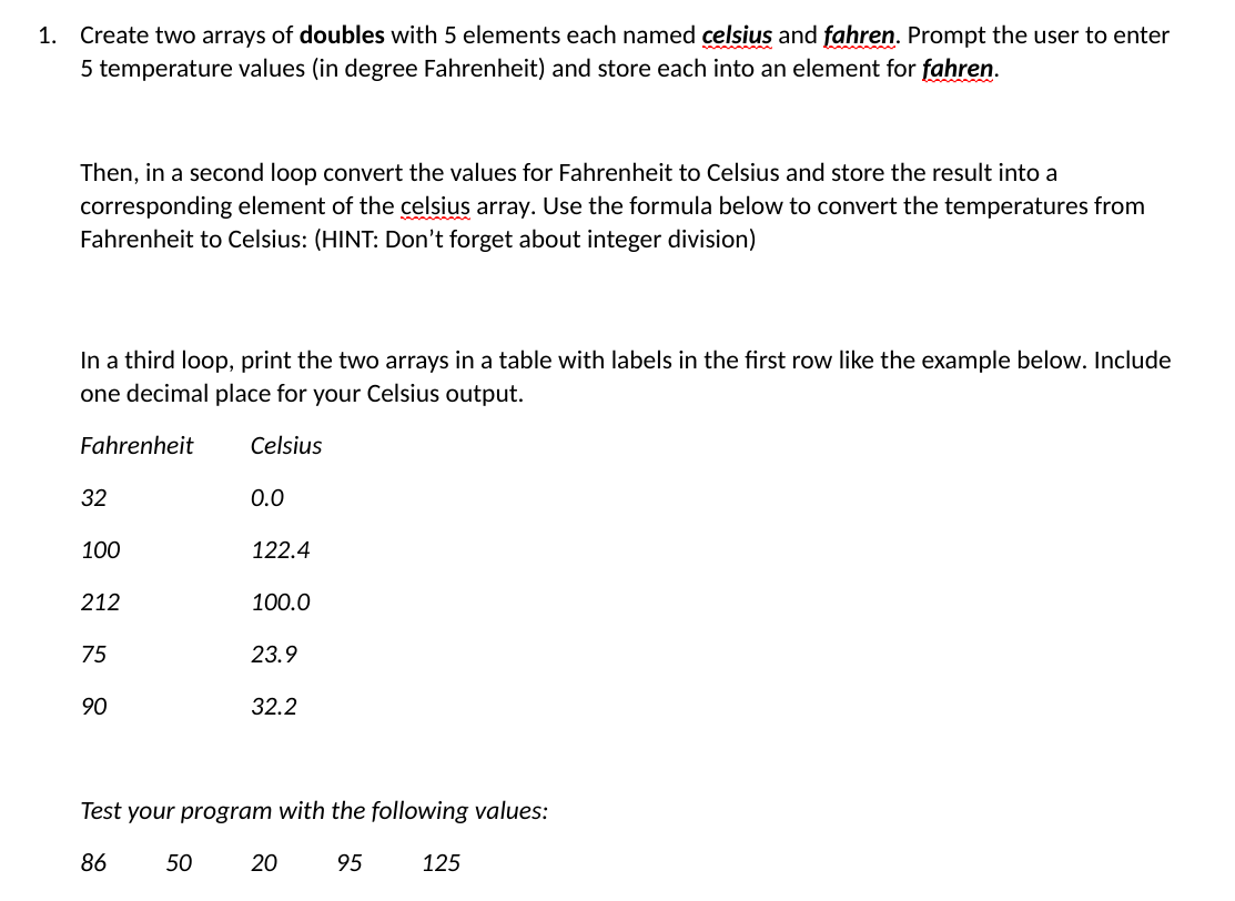 Solved 1. Create two arrays of doubles with 5 elements each | Chegg.com