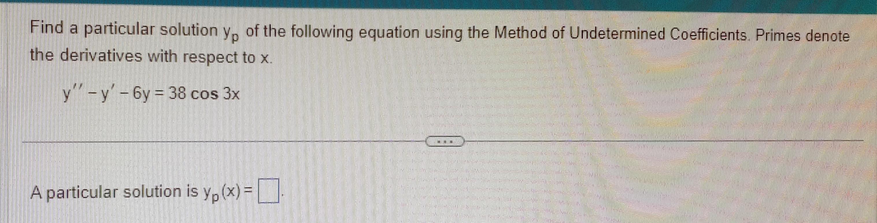 Solved Find a particular solution yp of the following | Chegg.com