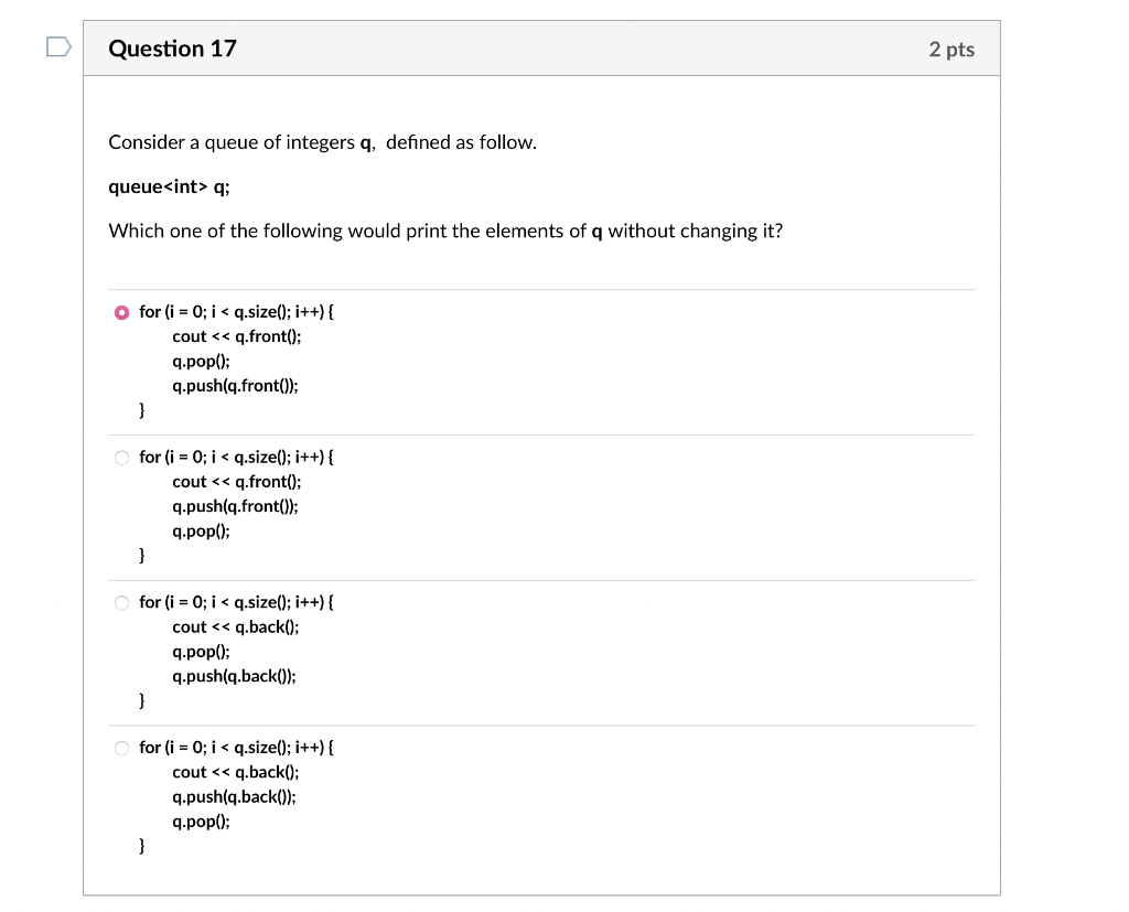 Solved Question 17 2 pts Consider a queue of integers q, | Chegg.com