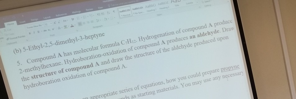 Solved (b) 5-Ethyl-2,5-dimethyl-3-heptyne 5. Compound A has | Chegg.com