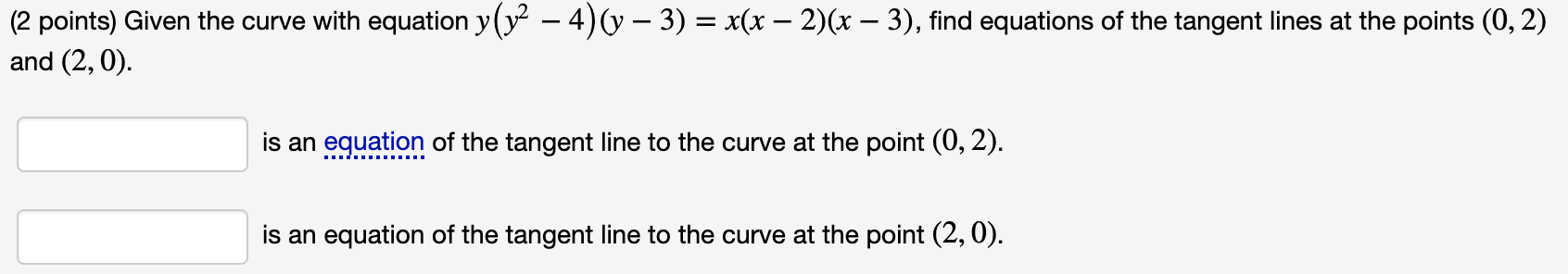 Solved (2 points) Given the curve with equation y(y2 – 4)(y | Chegg.com
