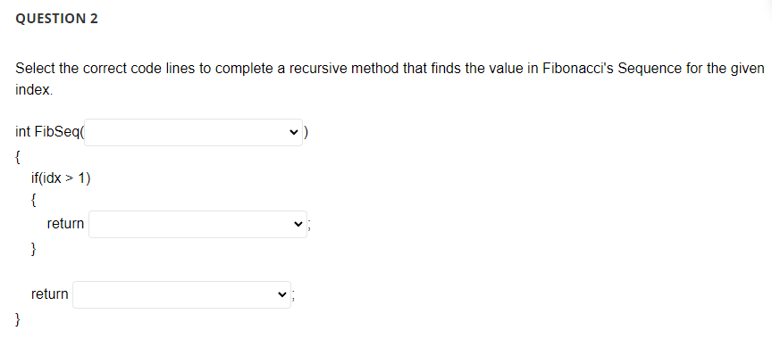 Solved Select the correct code lines to complete a recursive | Chegg.com