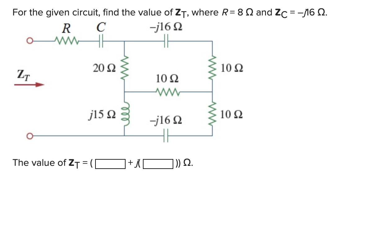 Solved For the given circuit, find the value of ZT, ﻿where | Chegg.com