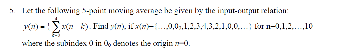 Solved 5. Let the following 5-point moving average be given | Chegg.com