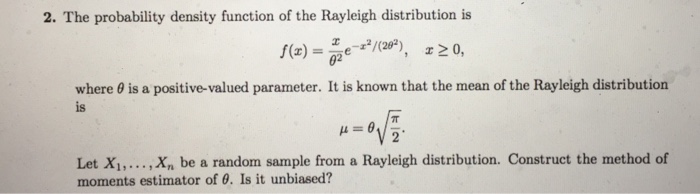 Solved 2. The probability density function of the Rayleigh | Chegg.com