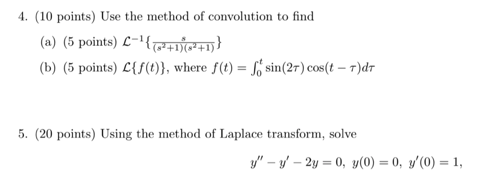 Solved 4. (10 points) Use the method of convolution to find | Chegg.com