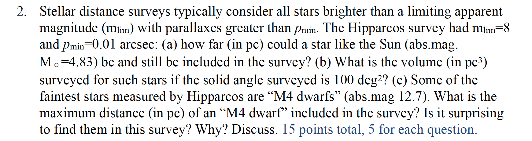 Solved Stellar distance surveys typically consider all stars | Chegg.com