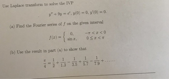 Solved Use Laplace transform to solve the IVP y" + 9y = e", | Chegg.com