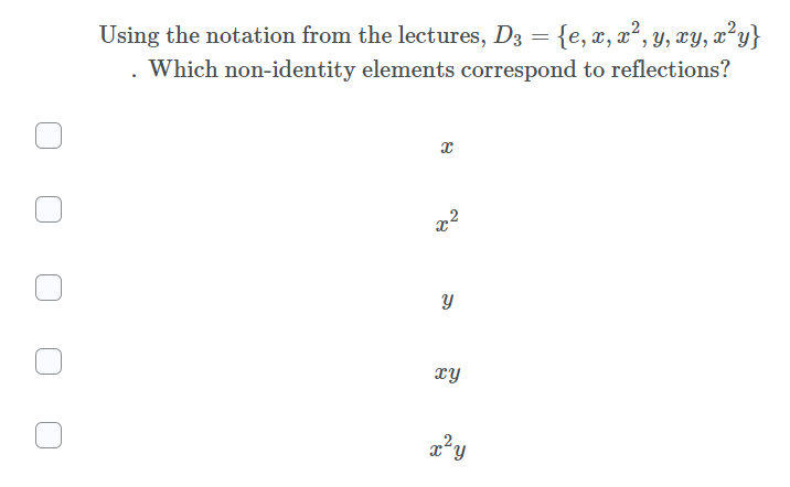 Solved Using the notation from the lectures, D3 = {e, x, x2, | Chegg.com