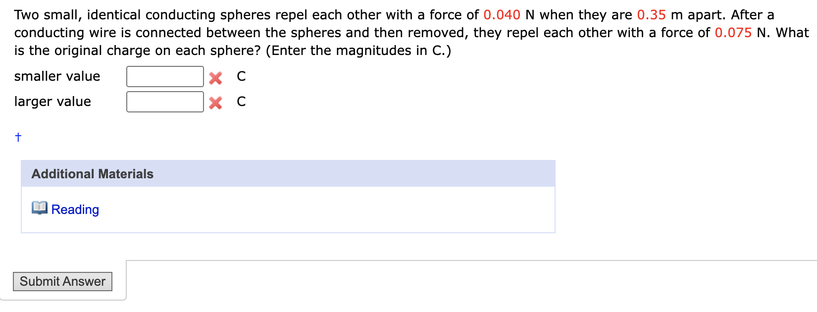 Solved Two small, identical conducting spheres repel each | Chegg.com