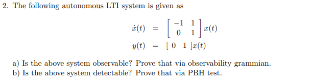 Solved 2. The following autonomous LTI system is given as | Chegg.com